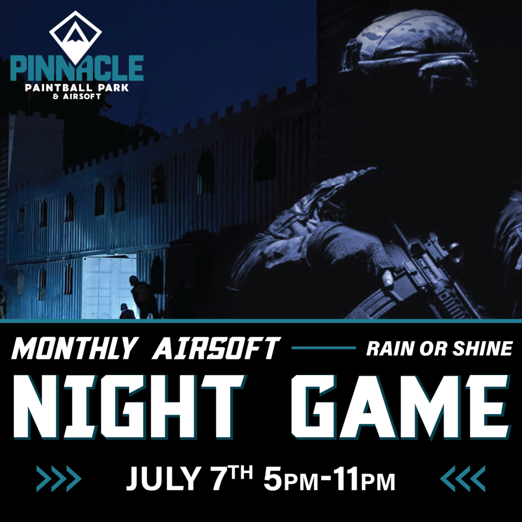 Airsoft Monthly Night Game - July 7th 2023 - Pinnacle Paintball Park