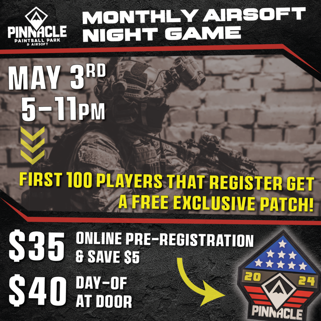 Airsoft Monthly Night Game – May 3rd 2024 - Pinnacle Paintball Park