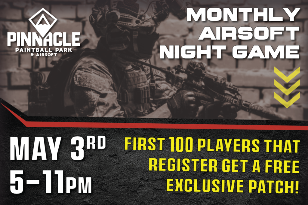 Airsoft Monthly Night Game – May 3rd 2024 - Pinnacle Paintball Park