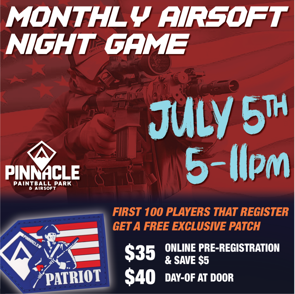 Airsoft Monthly Night Game – July 5th 2024 - Pinnacle Paintball Park